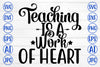 Teaching Is A Work Of Heart SVG Cut File - So Fontsy