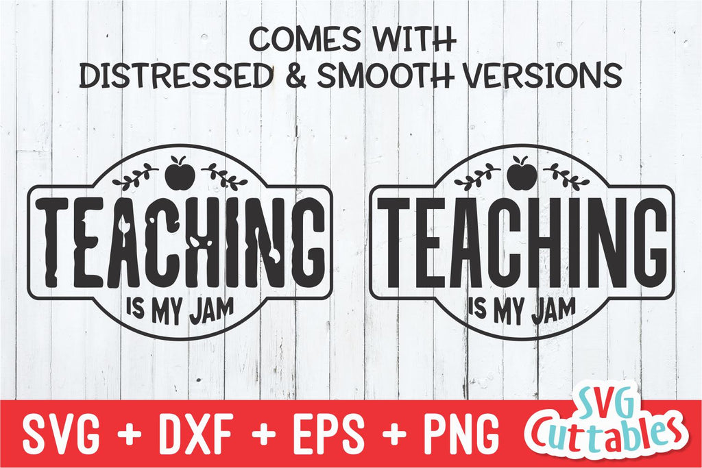 Teaching Is My Jam svg - Teacher Cut File - svg - dxf - eps - png ...