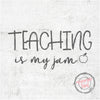 Teaching Is My Jam svg, Teacher Gift svg, Teacher Shirt svg, Teachers ...