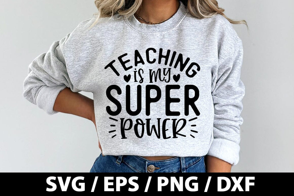 Teaching is my super power SVG - So Fontsy