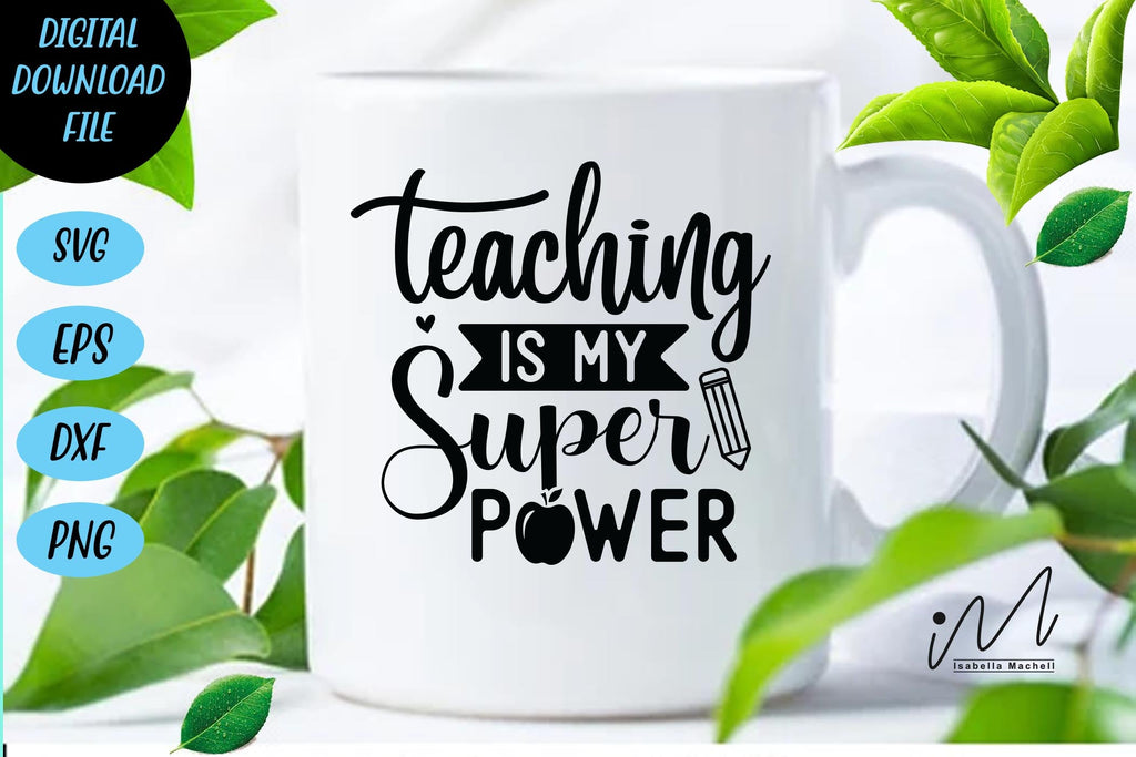 Teaching is my super power svg, teacher shirt svg, teacher gift svg ...
