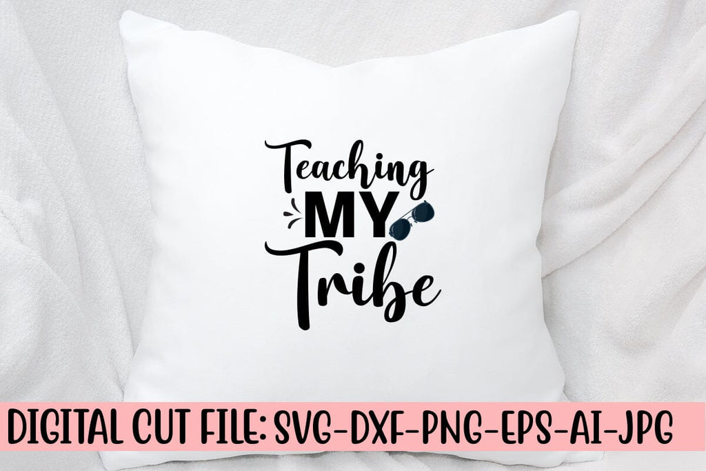 Teaching My Tribe SVG Cut File - So Fontsy