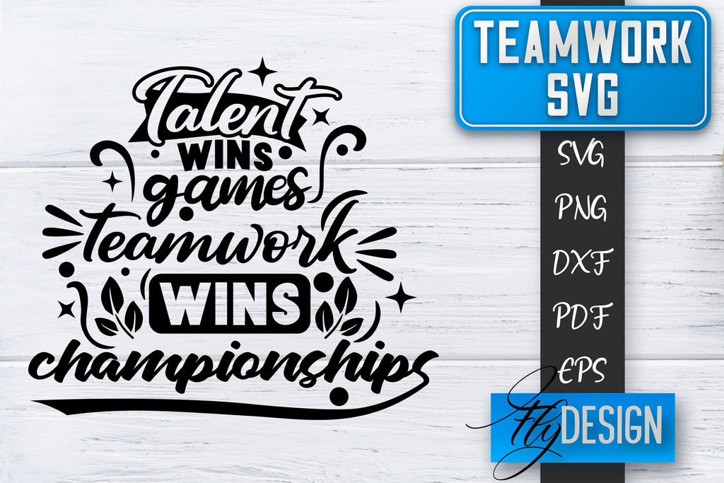 Teamwork SVG | Team Quotes SVG | Dream Team SVG | Leadership - So Fontsy
