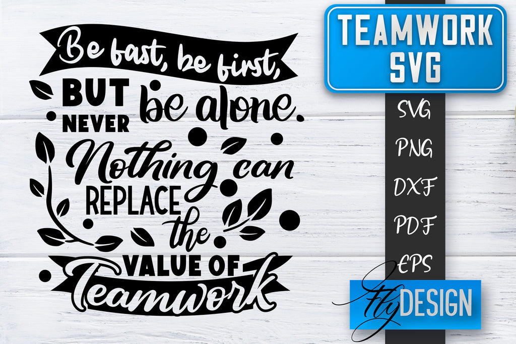 Teamwork SVG | Team Quotes SVG | Dream Team SVG | Leadership - So Fontsy