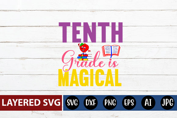 Tenth Grade is Magical SVG cut file - So Fontsy