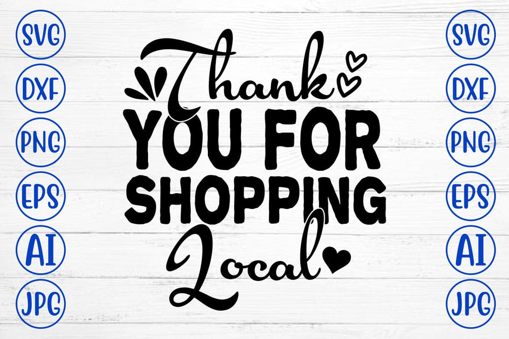 Thank You For Shopping Local SVG Cut File - So Fontsy