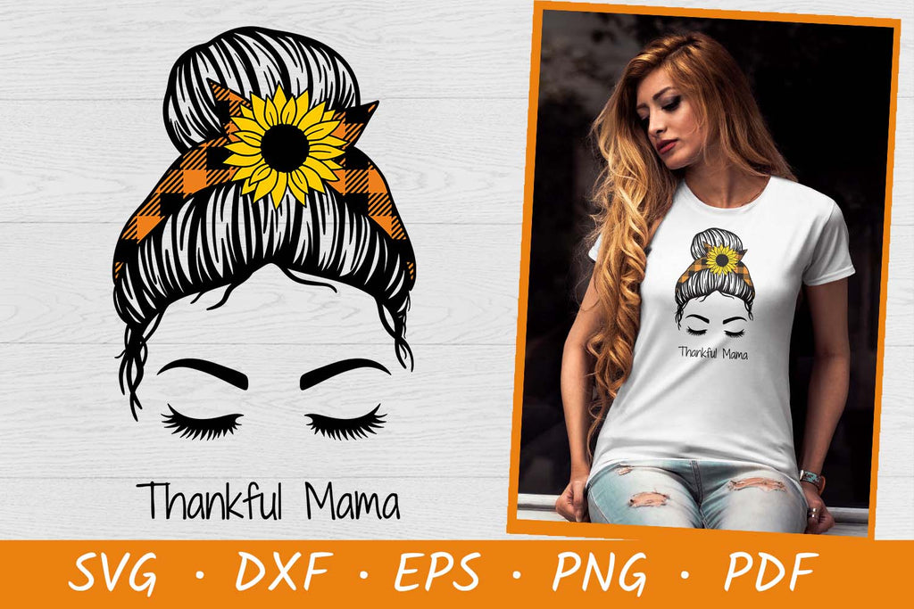 Thankful Mama| Fall Messy Bun SVG | Autumn SVG | Fall SVG - So Fontsy
