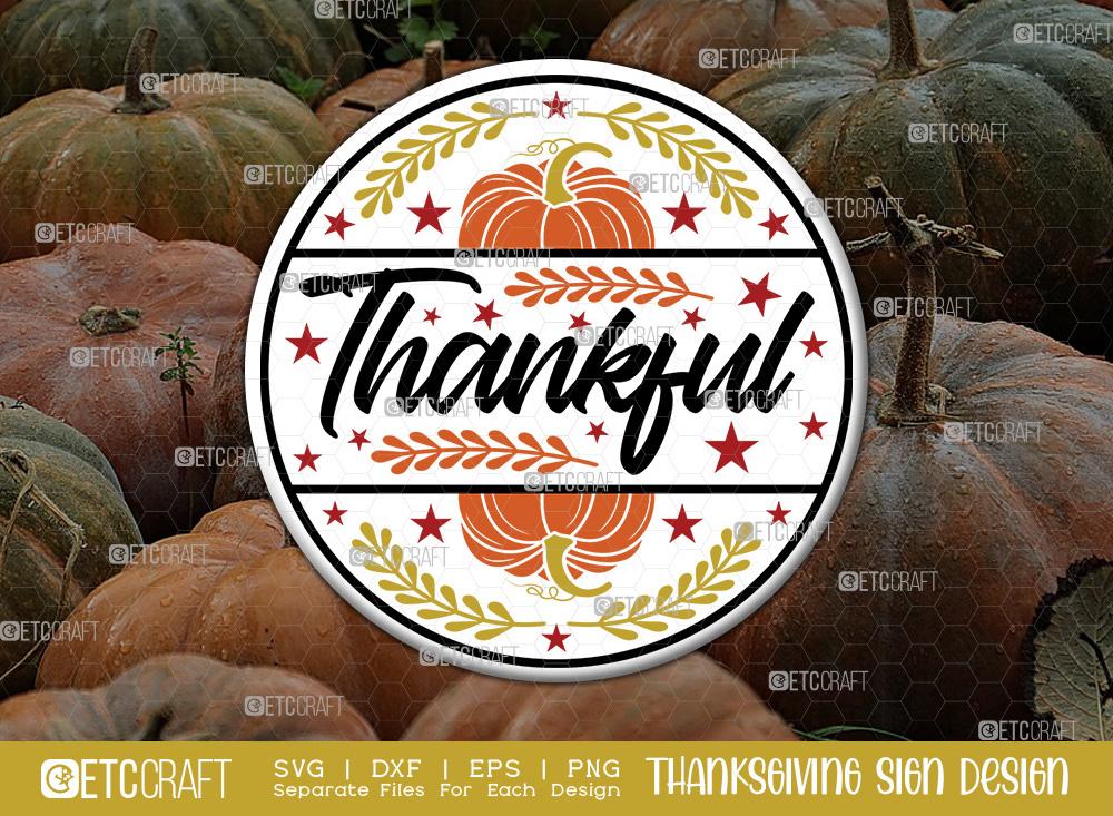 Thankful SVG Cut File | Thanksgiving Sign Svg | Fall Decor Svg | Round ...