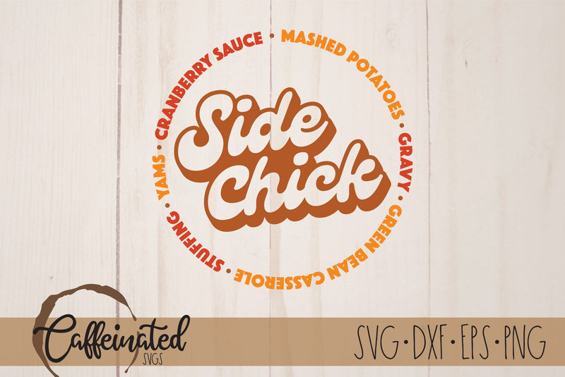Thanksgiving Side Chick SVG - So Fontsy