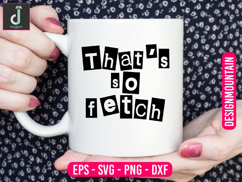 That's so fetch svg design - So Fontsy