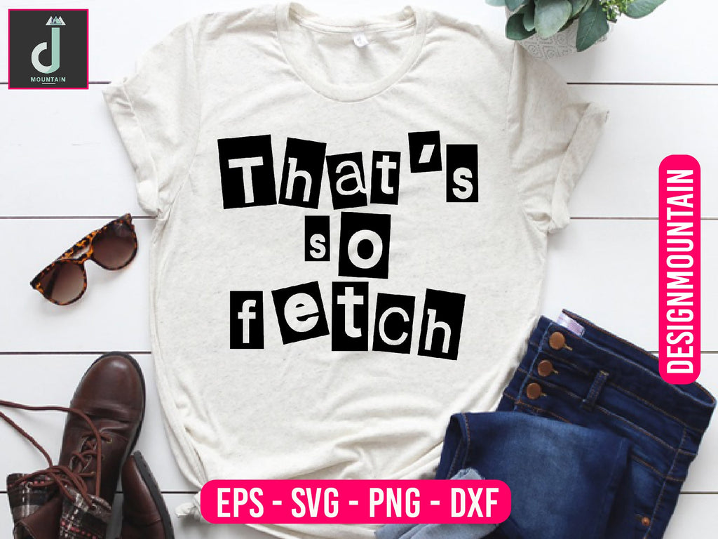That's so fetch svg design - So Fontsy