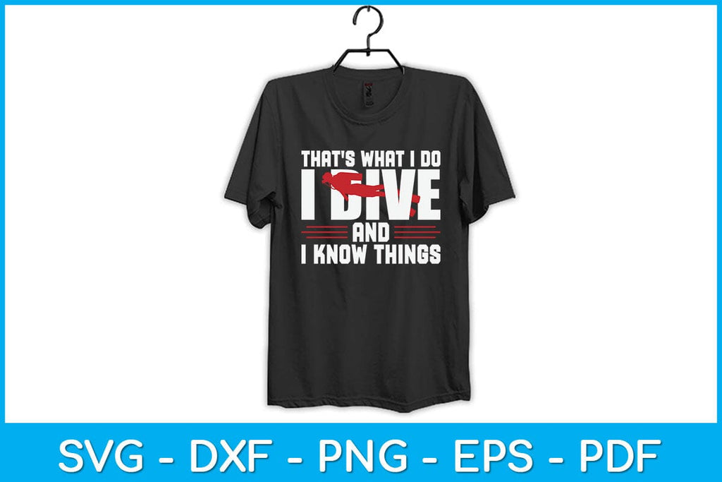 That's What I Do And I Know Things Svg Design File - So Fontsy