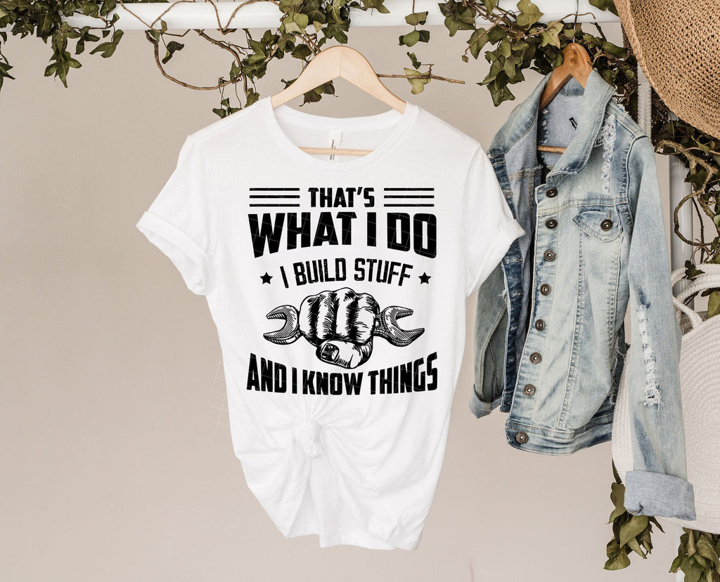 That's What I Do I Build Stuff And I Know Things Svg, Funny Builder Svg ...