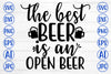 THE BEST BEER IS AN OPEN BEER SVG Cut File - So Fontsy