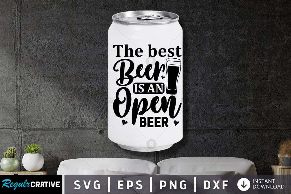 The best beer is an open beer SVG - So Fontsy
