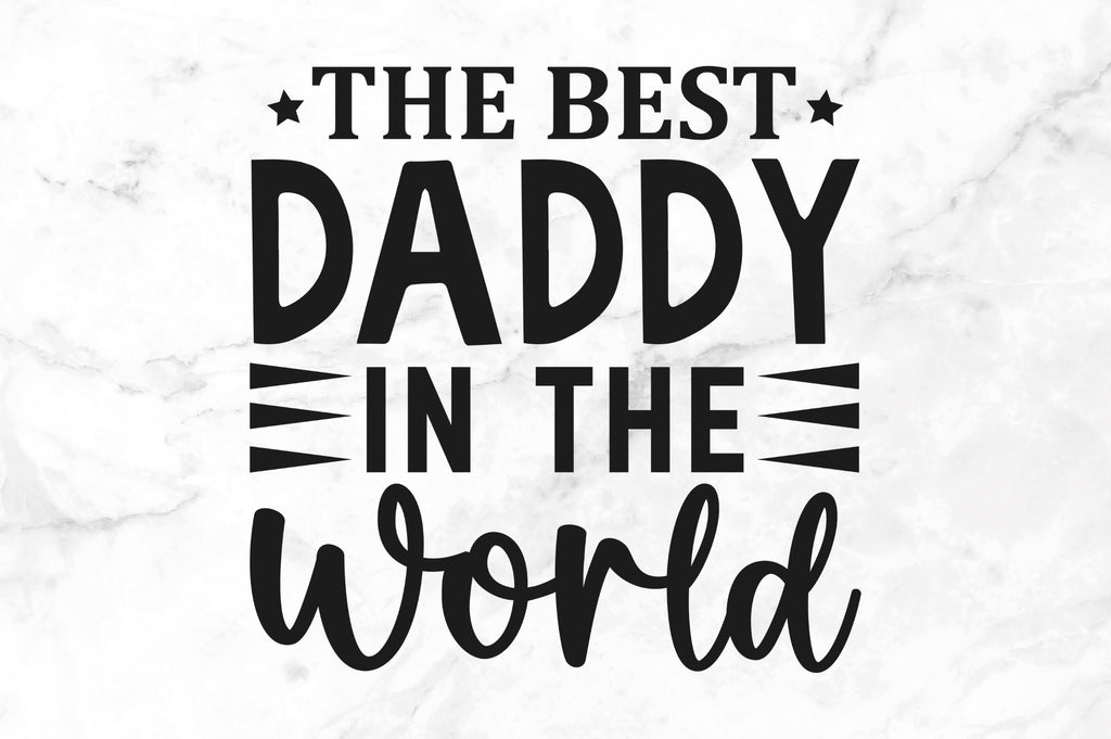 The best daddy in the world SVG - So Fontsy