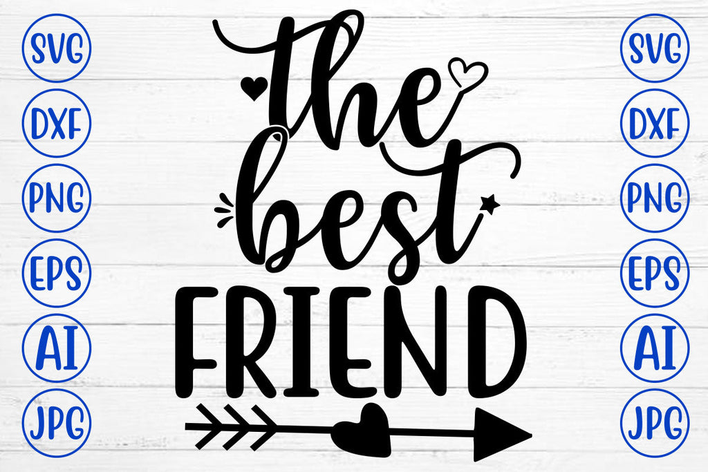 THE BEST FRIEND SVG Cut File - So Fontsy