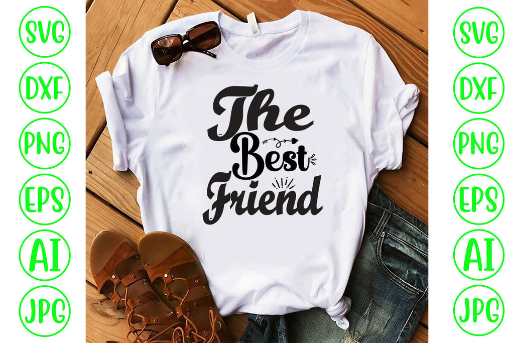 The Best Friend SVG Cut File - So Fontsy