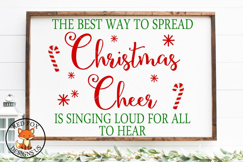 The best way to spread christmas cheer is singing loud for all to hear ...