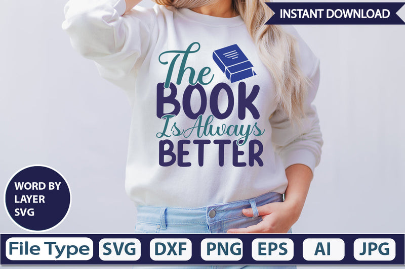 The Book Is Always Better SVG Cut File - So Fontsy