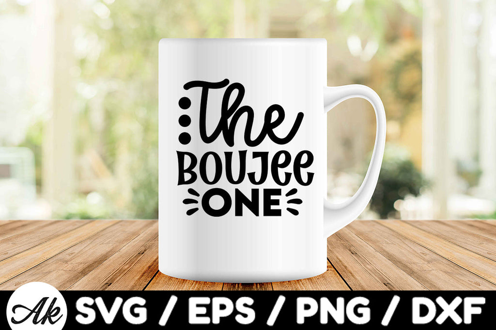 The boujee one svg - So Fontsy