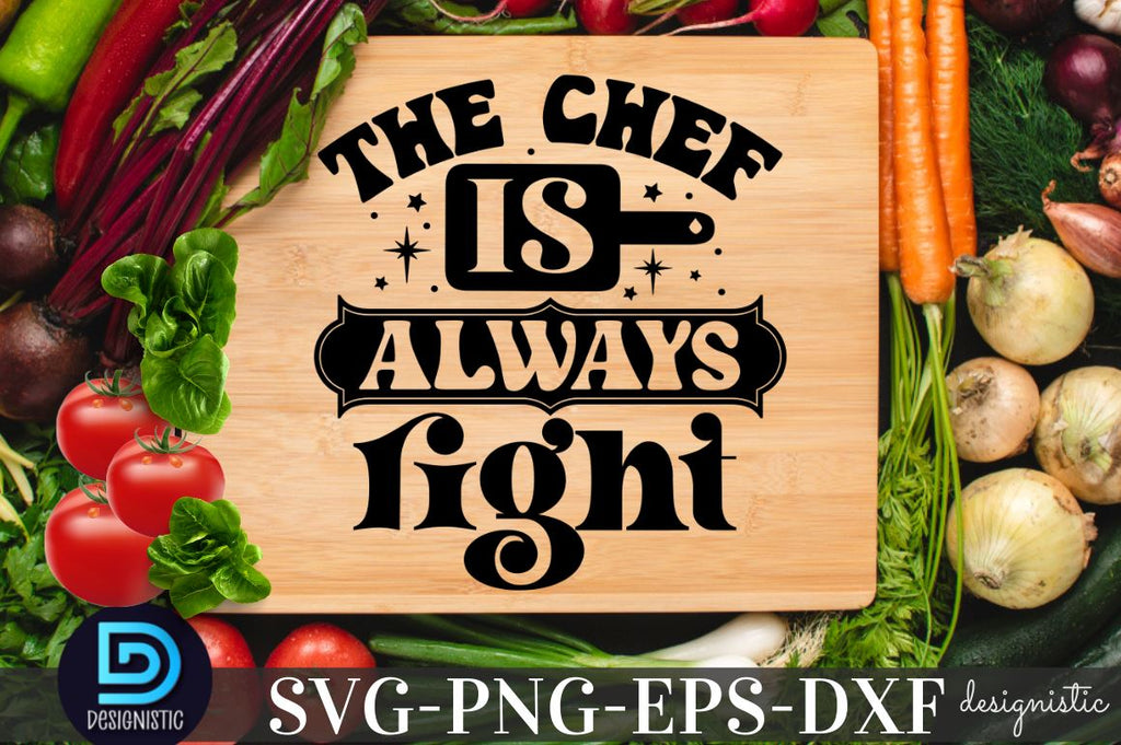 The chef is always right, Kitchen SVG - So Fontsy