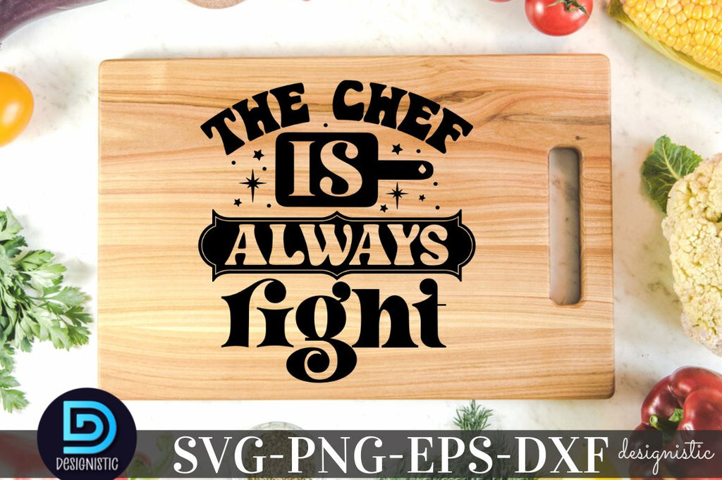 The chef is always right, Kitchen SVG - So Fontsy