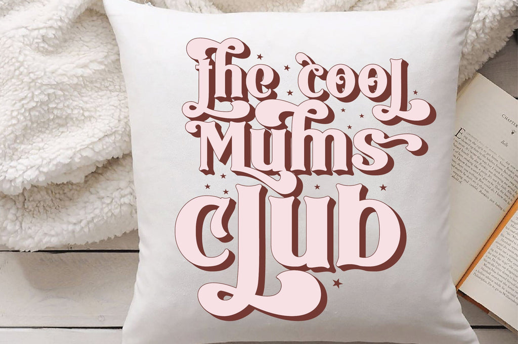 The Cool Mums Club svg design - So Fontsy