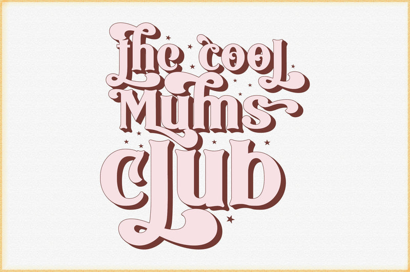 The Cool Mums Club svg design - So Fontsy
