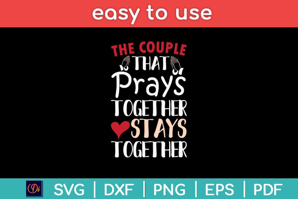 The Couple That Prays Together Stays Together Svg Cutting File - So Fontsy