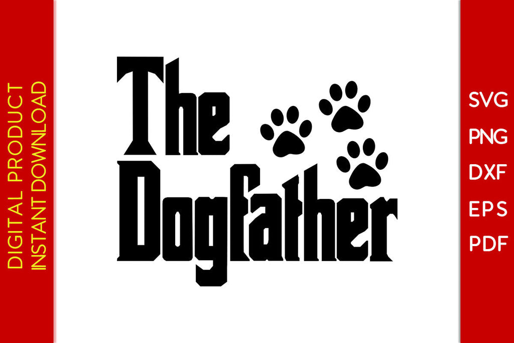 The Dogfather SVG PNG PDF Cut File - So Fontsy