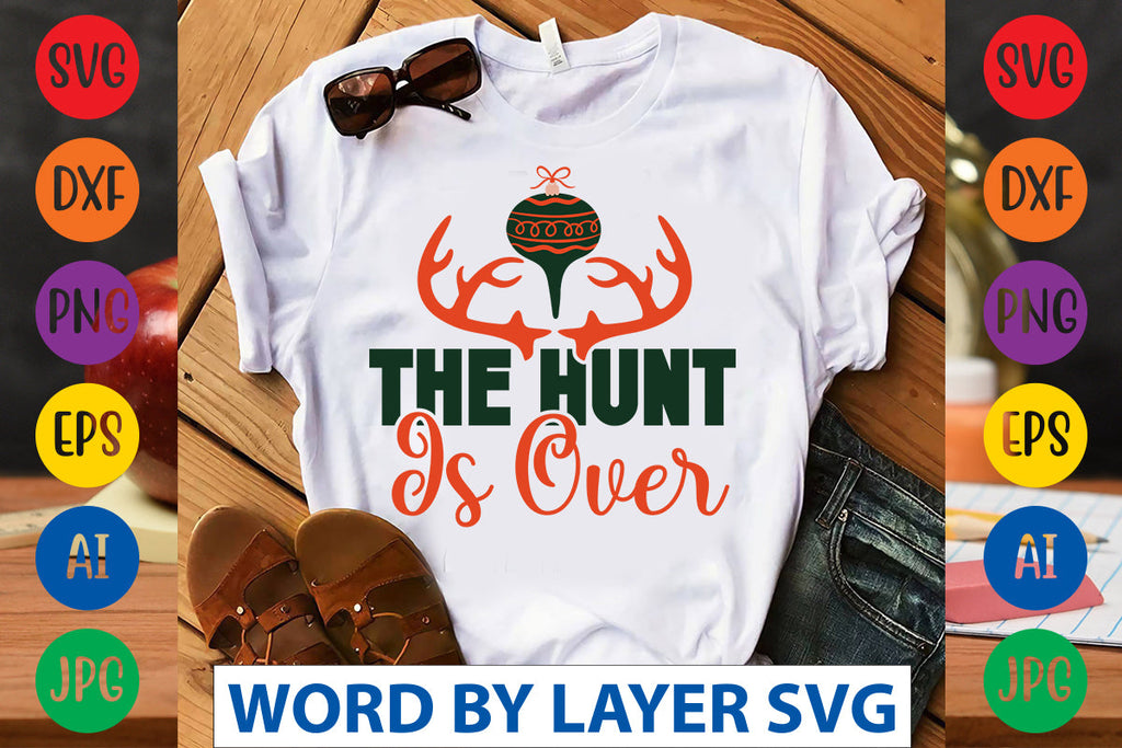 The Hunt Is Over SVG CUT FILE - So Fontsy