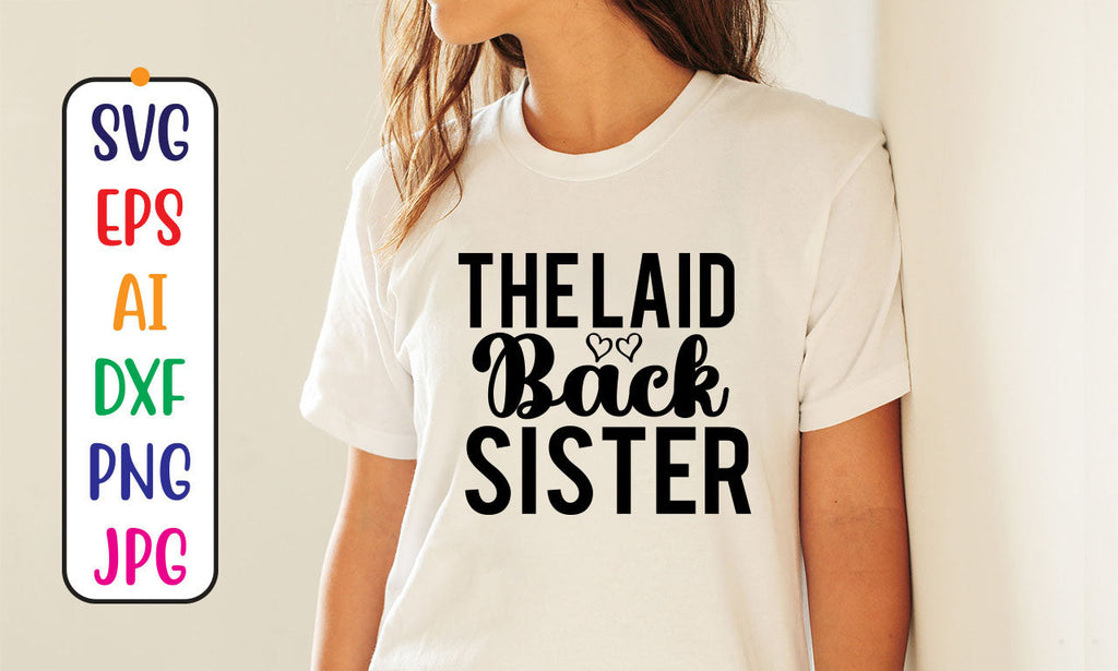 The Laid Back Sister SVG Cut File - So Fontsy
