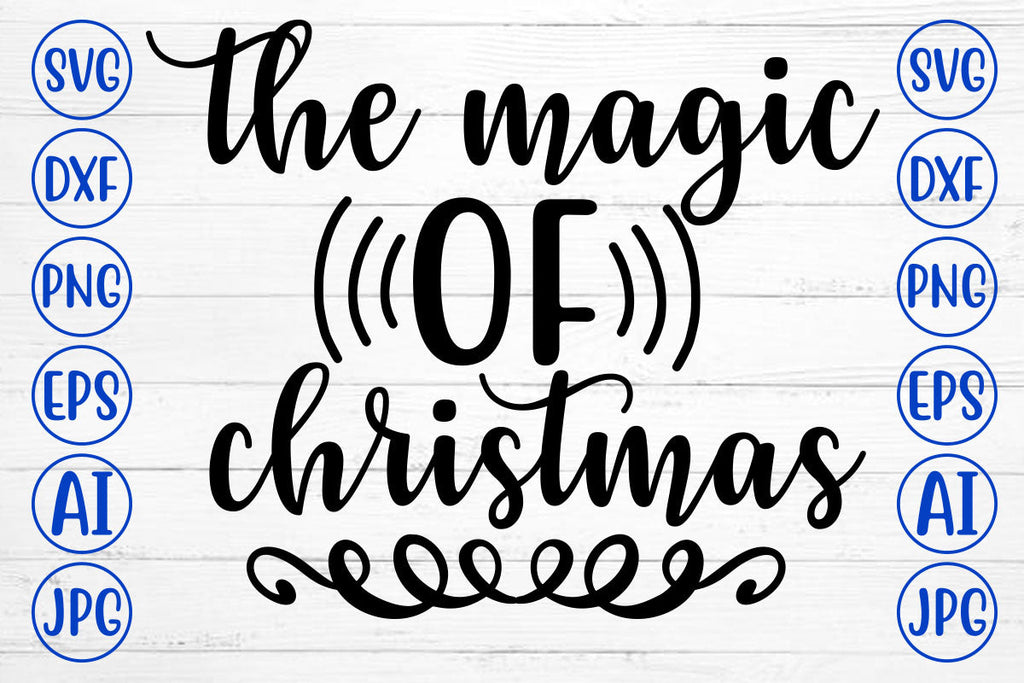 THE MAGIC OF CHRISTMAS SVG Cut File - So Fontsy