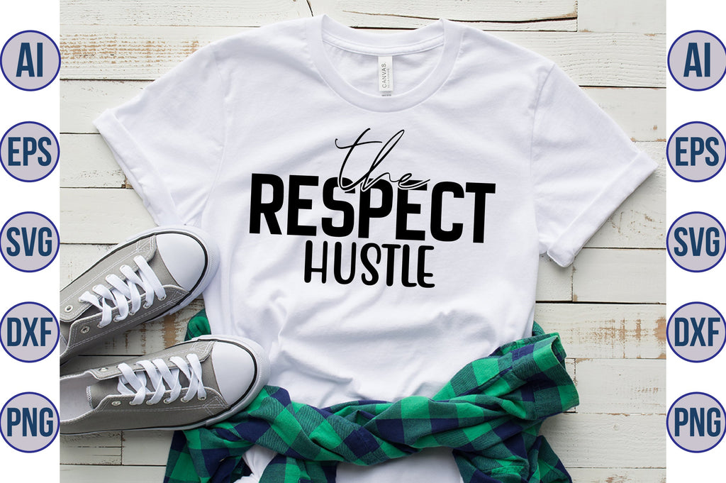 The respect hustle svg - So Fontsy