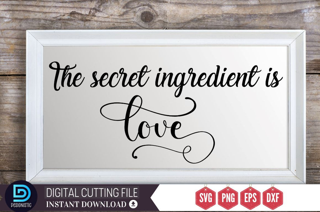 The secret ingredient is love SVG - So Fontsy