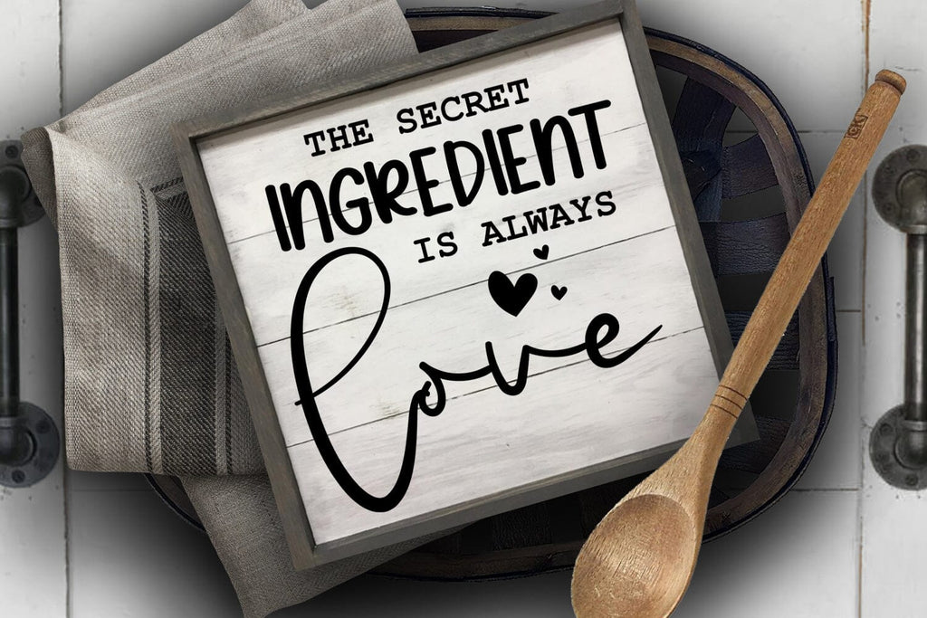 The Secret Ingredient SVG I Funny Kitchen Sign I Farmhouse Kitchen SVG ...