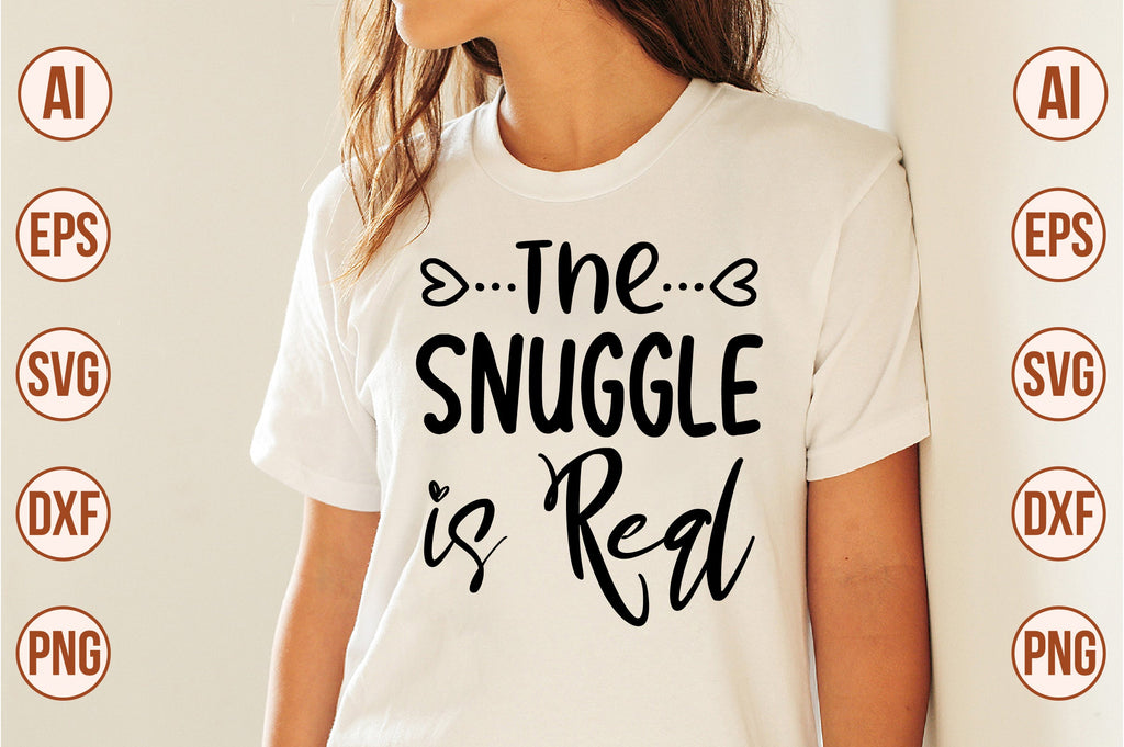 The Snuggle is Real svg - So Fontsy