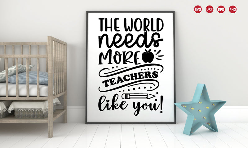 the world needs more teachers like you! SVG - So Fontsy
