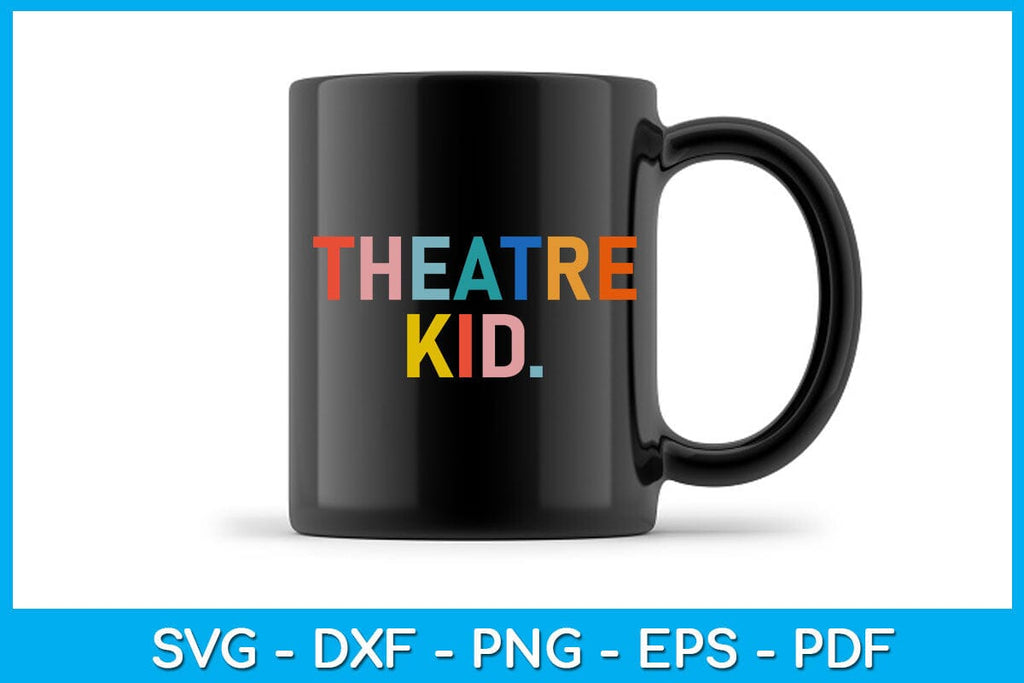 Theatre Kid Merch Shop SVG PNG PDF Cut File - So Fontsy