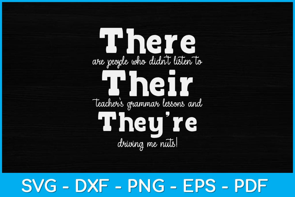There Their They're Gifts English Grammar Funny Teacher Svg Design - So ...