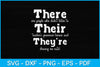 There Their They're Gifts English Grammar Funny Teacher Svg Design - So ...