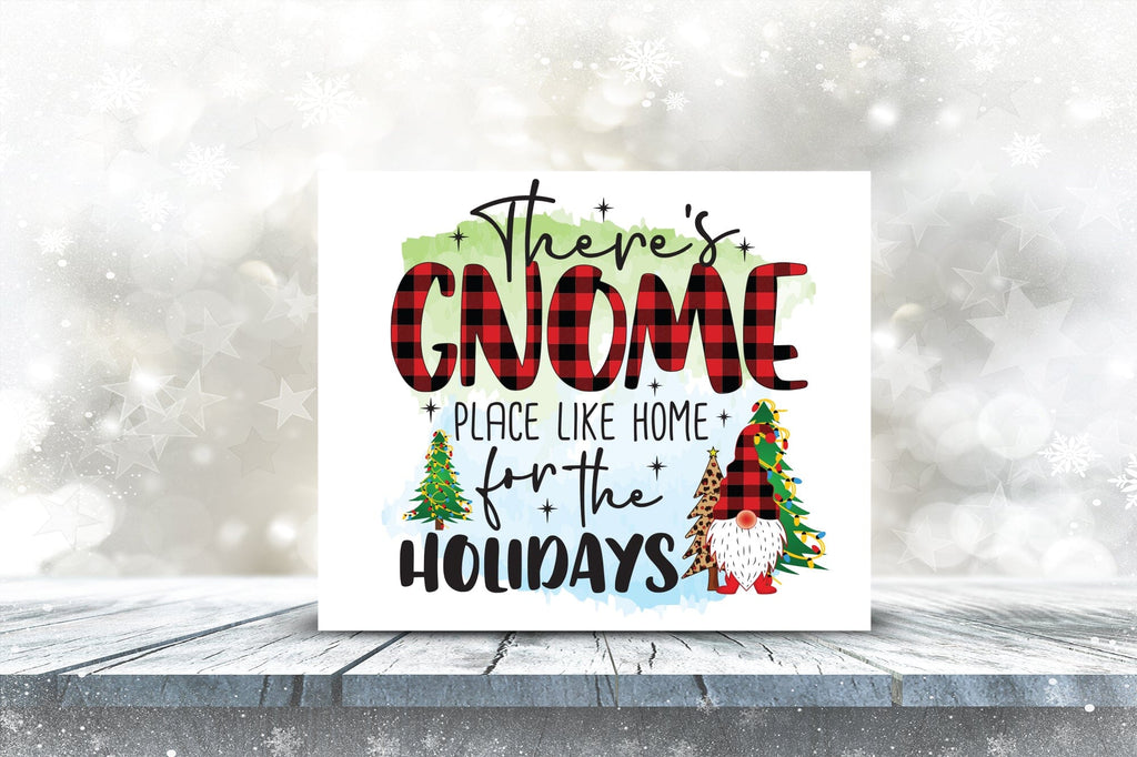 There's Gnome Place Like Home, Christmas Gnome PNG - So Fontsy