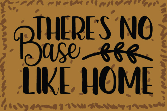 There's No Base Like Home SVG Cut File - So Fontsy