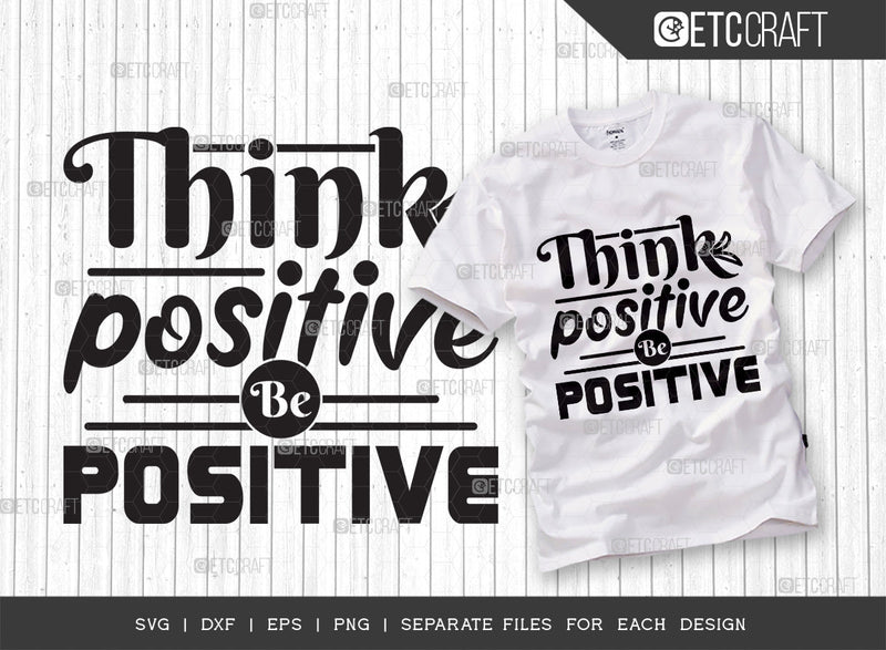 Think Positive Be Positive SVG Bundle | Good Things Svg | Motivational ...