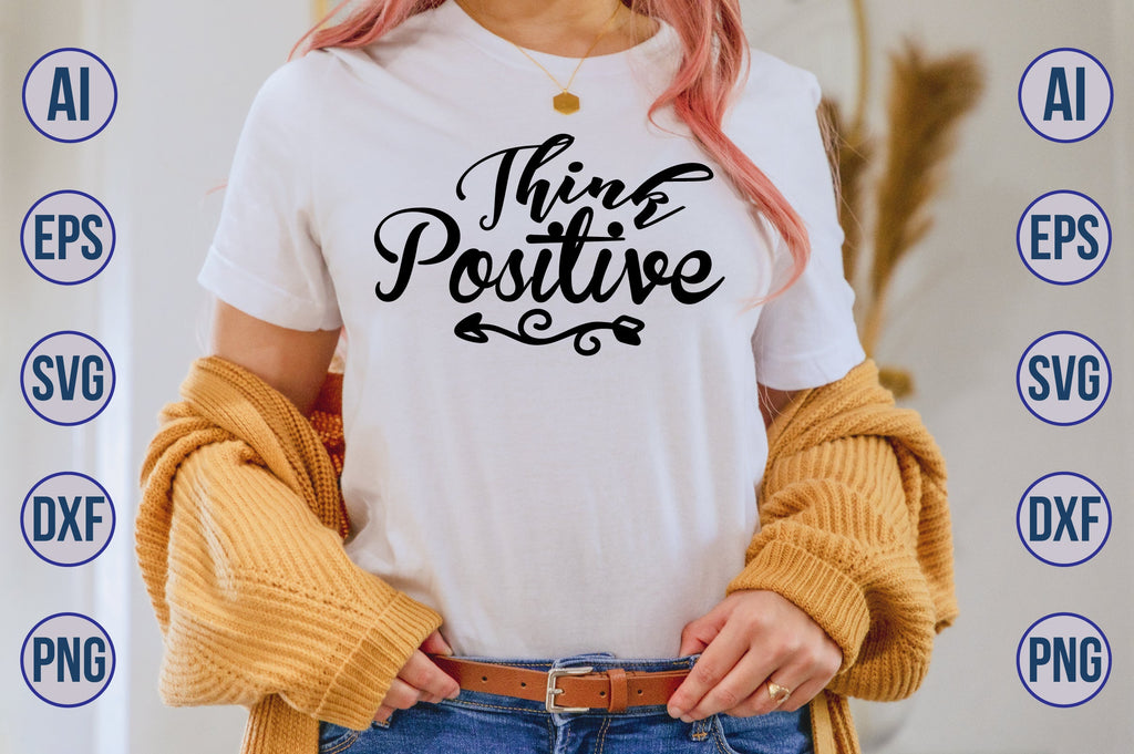 Think Positive svg - So Fontsy