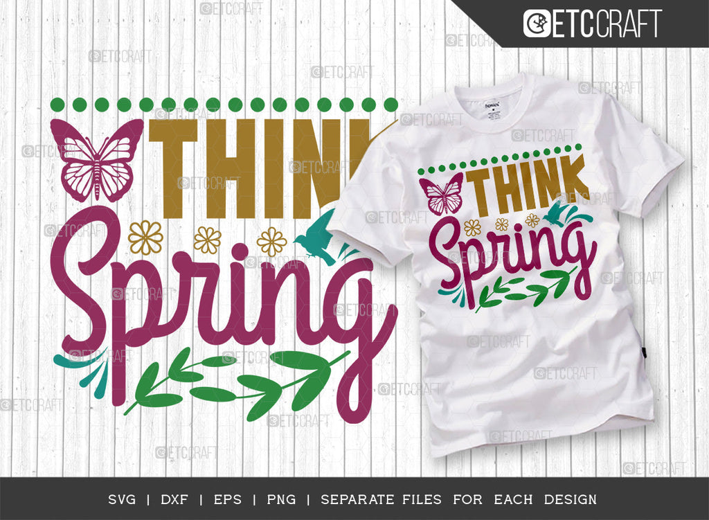 Think Spring SVG Cut File | Birds Svg | Butterfly Svg | Flower Svg ...