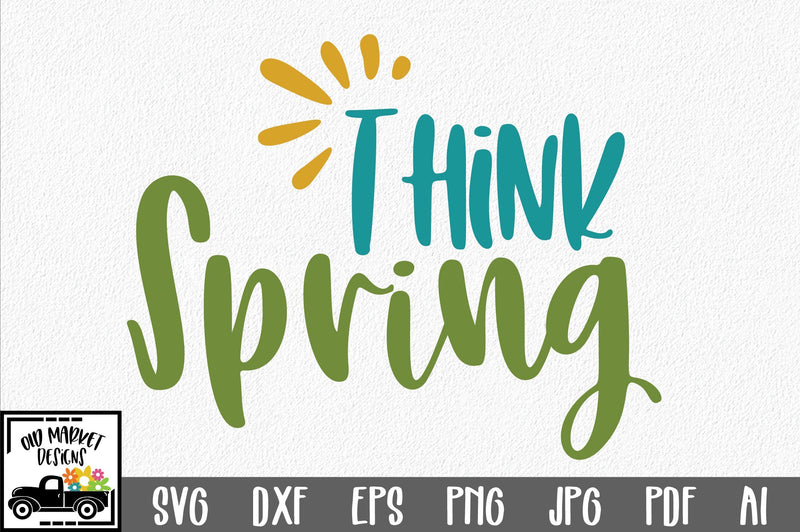 Think Spring SVG Cut File - So Fontsy