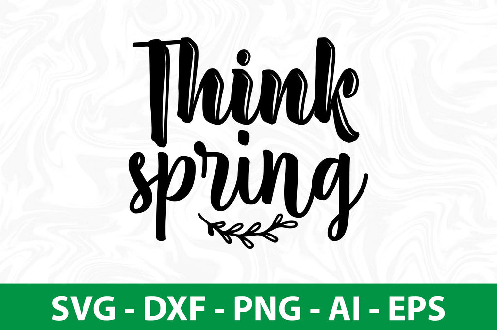Think spring svg - So Fontsy