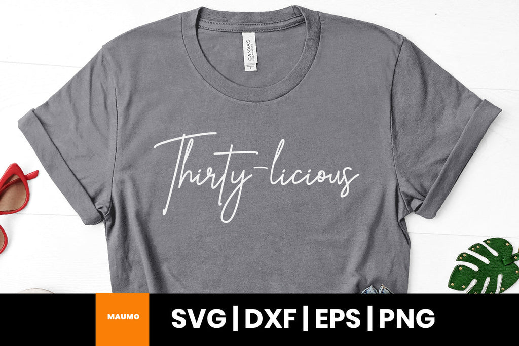 Thirty-licious, 30th birthday svg quote - So Fontsy